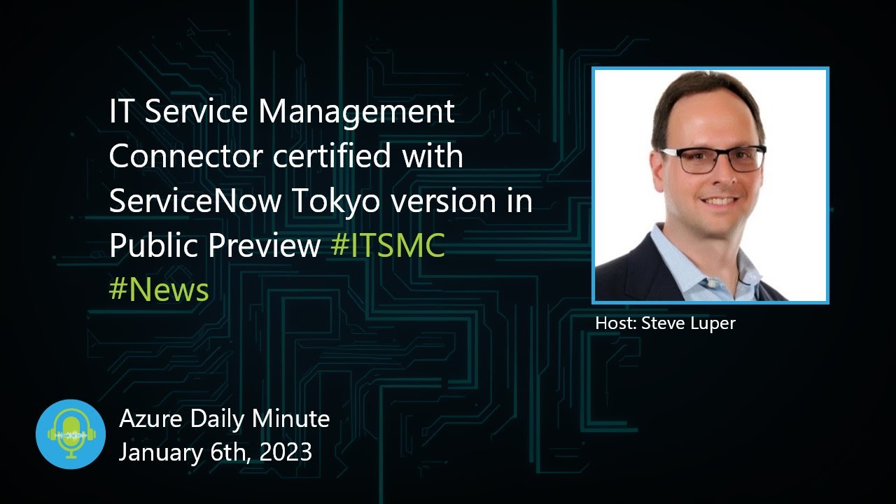 IT Service Management Connector certified with... - Azure Daily Minute ...
