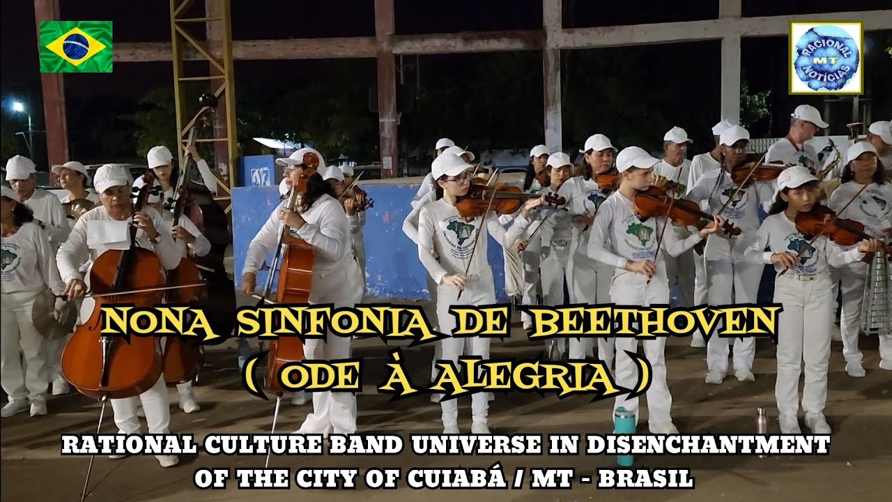 13/07/25: 9° SINFONIA DE BEETHOVEN ( ODE À ALEGRIA ): RATIONAL CULTURE BAND OF CUIABÁ - MT ...