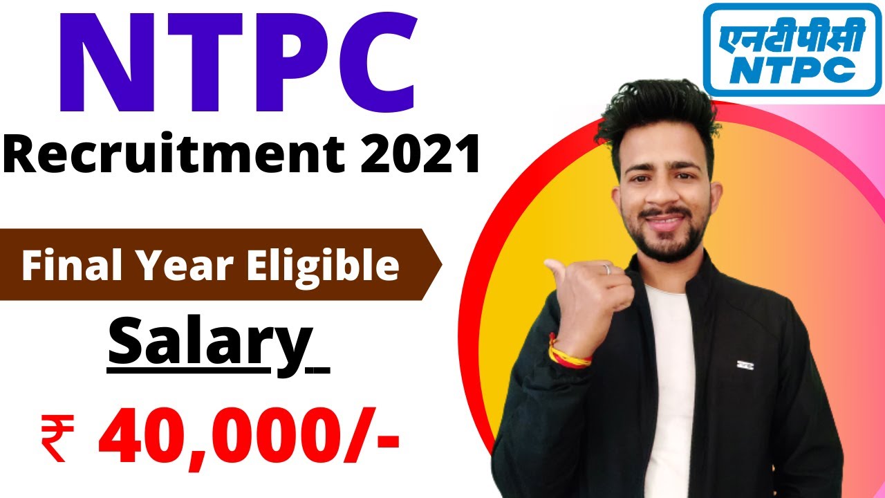 NTPC Recruitment 2021 | Final Year Eligible | NTPC vacancy 2021| how to ...
