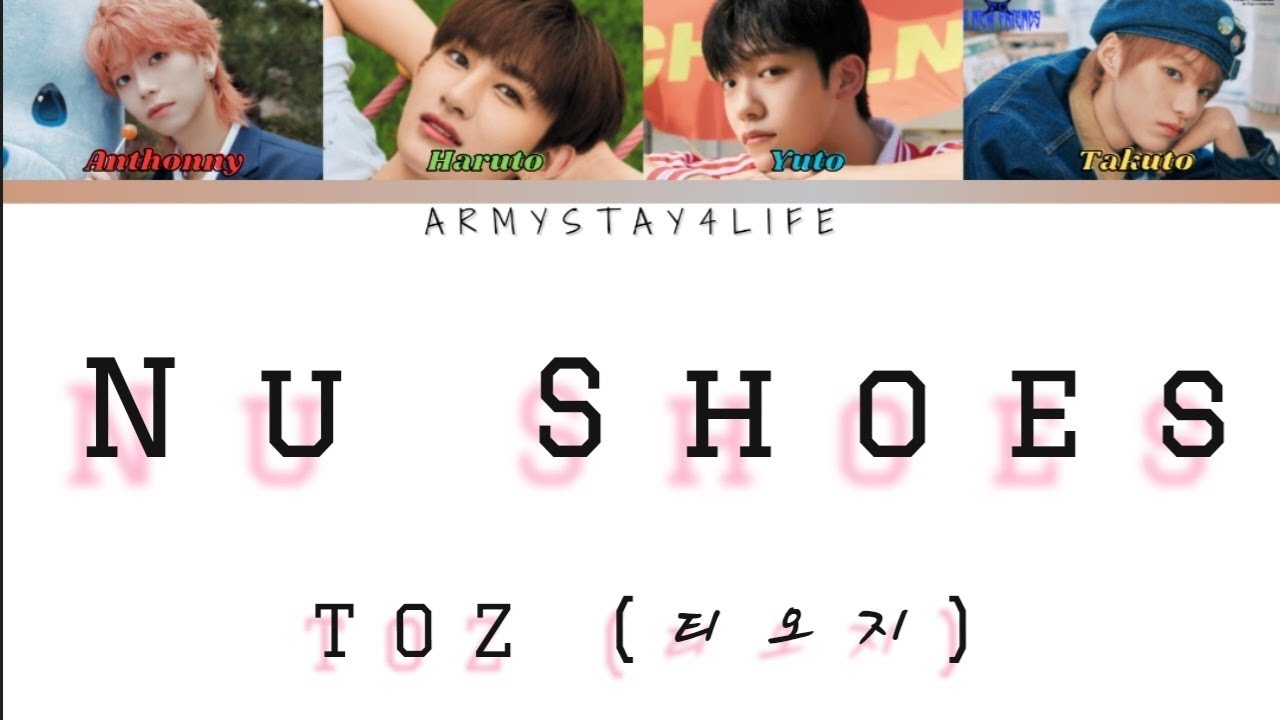 TOZ (티오지) - NU SHOES Colour Coded Lyric Video (HAN/ROM/ENG) - YouTube