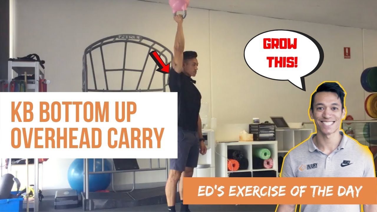 Ed's Exercise Of The Day - KB Bottom Up Overhead Carry - YouTube