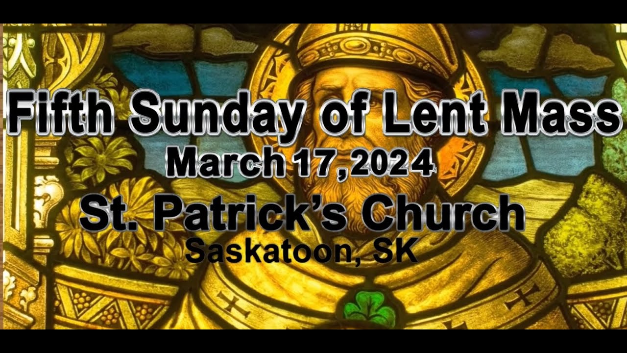 2024 03 17 Fifth Sunday In Lent Mass With Fr David Tumback at St ...