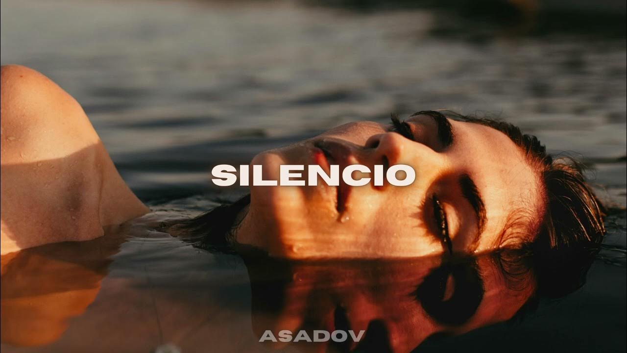 Asadov - Silencio - YouTube