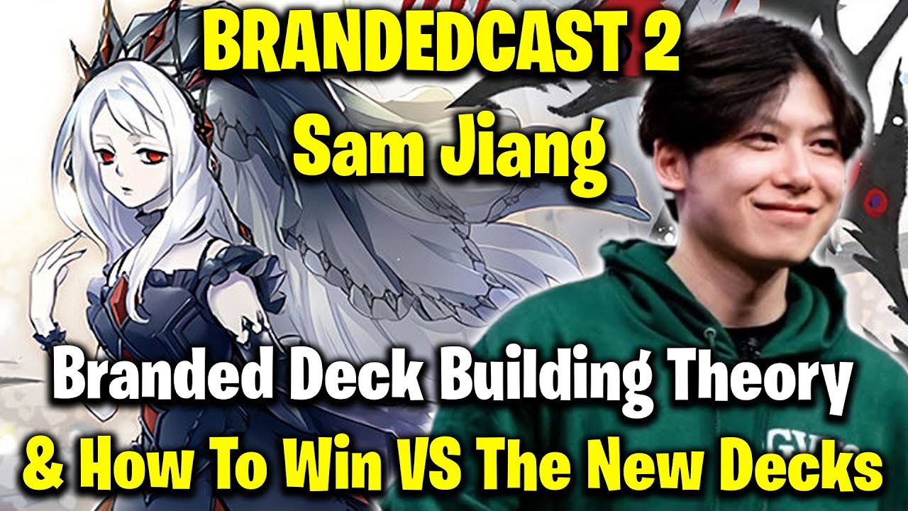 BrandedCast 2 - Sam Jiang (YCS Vegas 3v3) - (Branded Deck Building ...