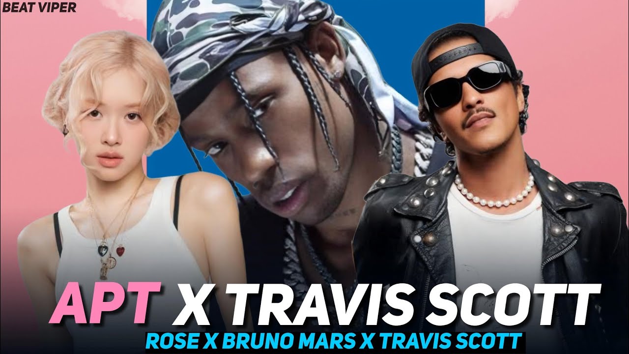 ROSÉ X Bruno Mars APT X Travis Scott 4X4 | BLACKPINK | ROSE APT - Beat ...