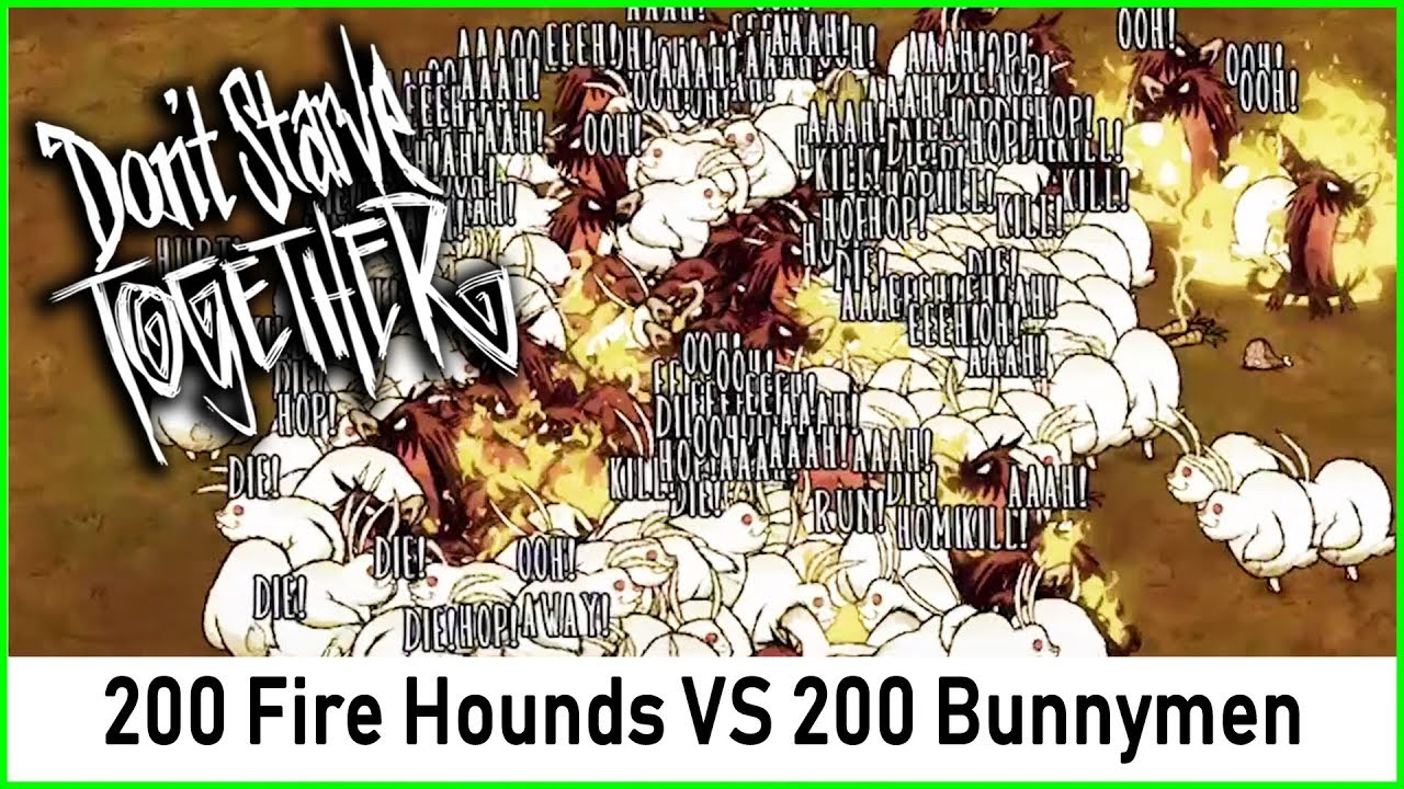 200 FIRE HOUNDS vs 200 BUNNYMEN | Don't Starve Together - YouTube