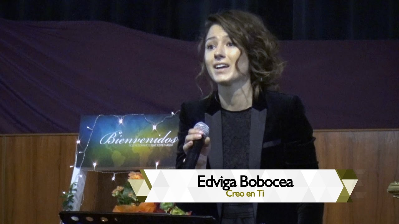 ¡PONLE A PRUEBA! - Edviga Bobocea - Creo en Ti - YouTube