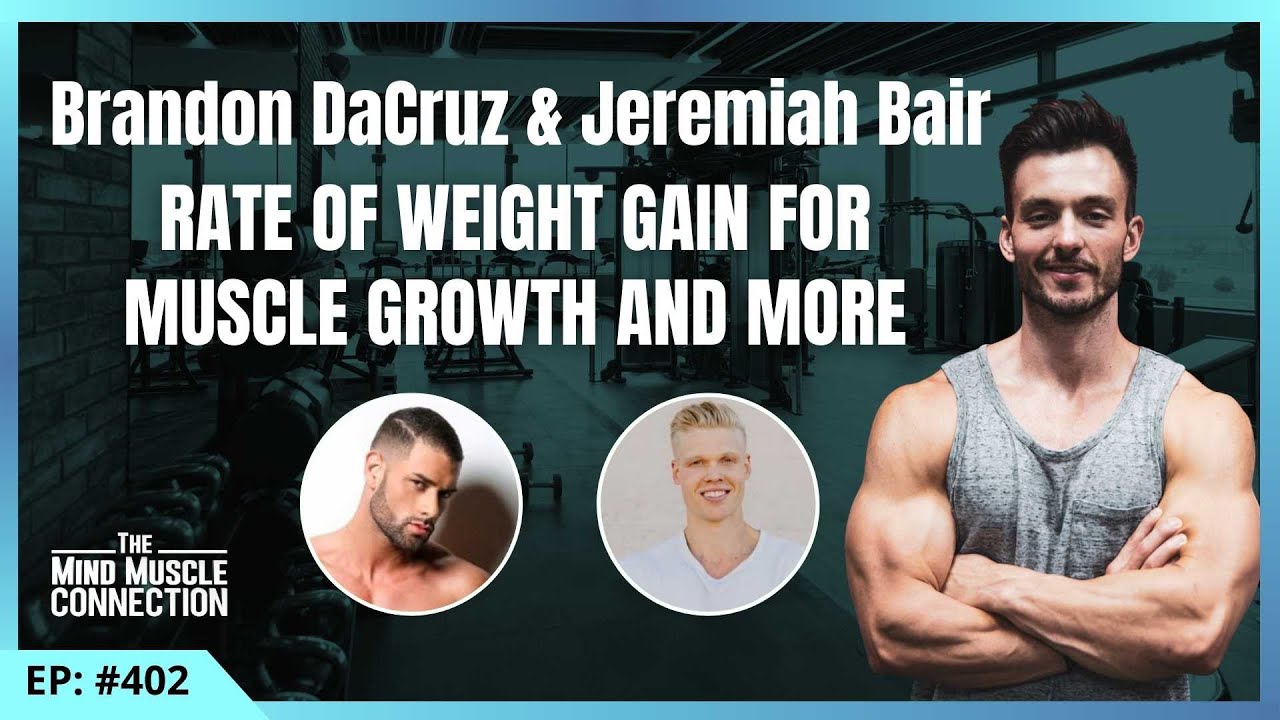 Episode 402: Brandon DaCruz & Jeremiah Bair Rate of Weight Gain for ...