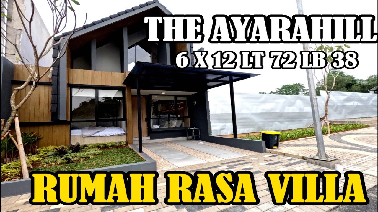The Ayarahill rumah rasa villa parung panjang ukuran 6 x 12 ( 72/38 ...