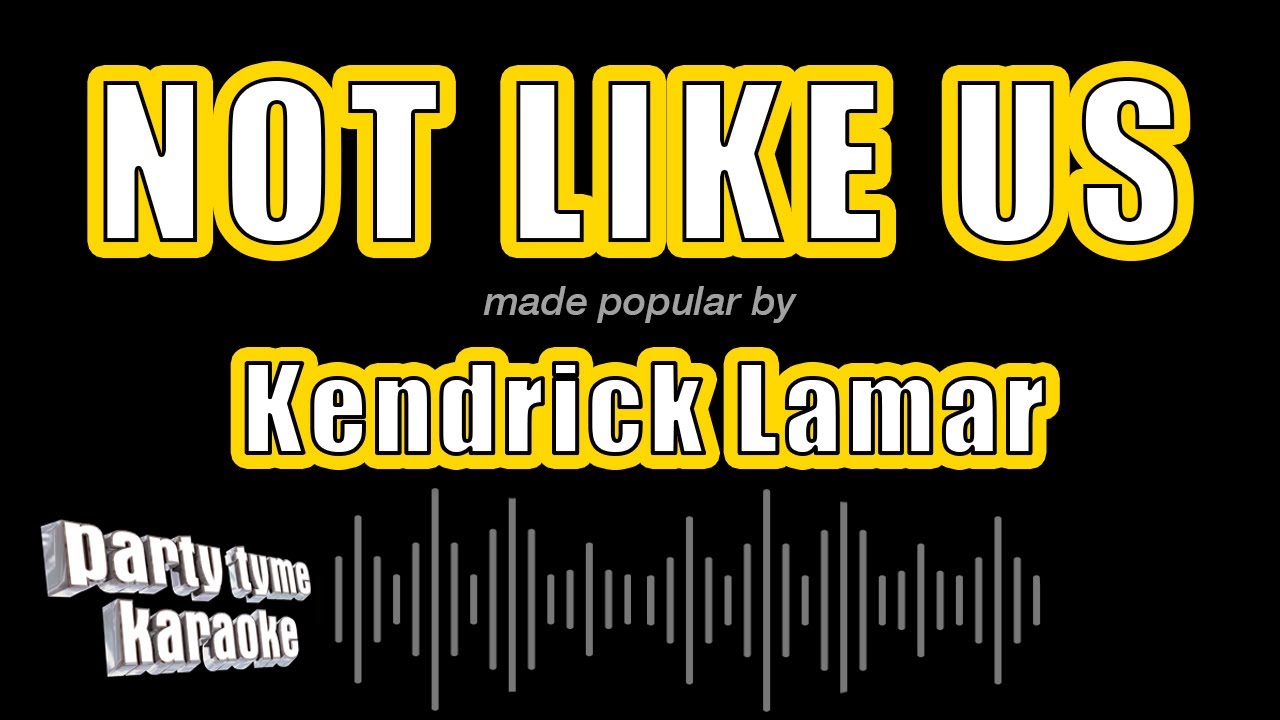 Kendrick Lamar - Not Like Us (Karaoke Version) - YouTube