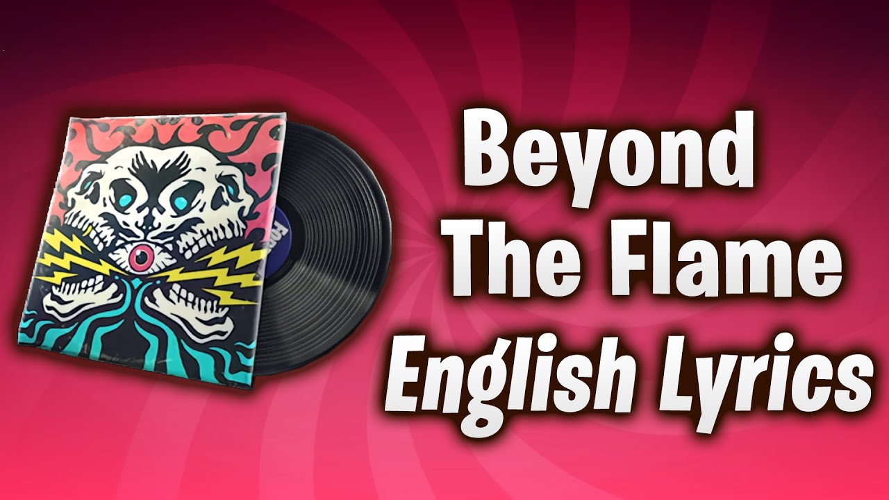 Beyond The Flame (English Lyrics) Fortnite Lobby Track - FNCS - YouTube