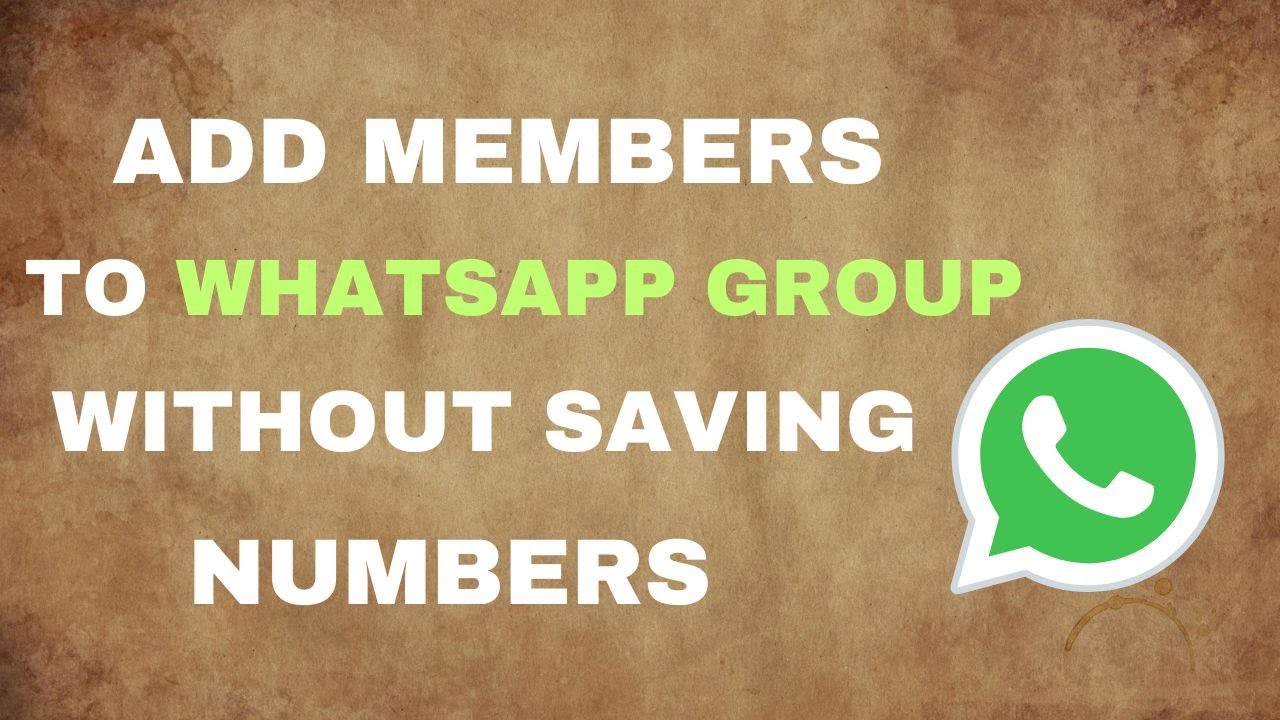 How to Create a WhatsApp Group and Add Members Without Saving Contacts ...