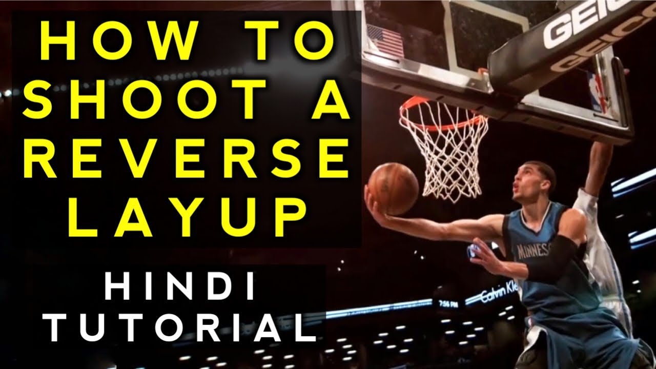 How To Shoot a REVERSE LAYUP in Basketball in Hindi | Beat Tall ...