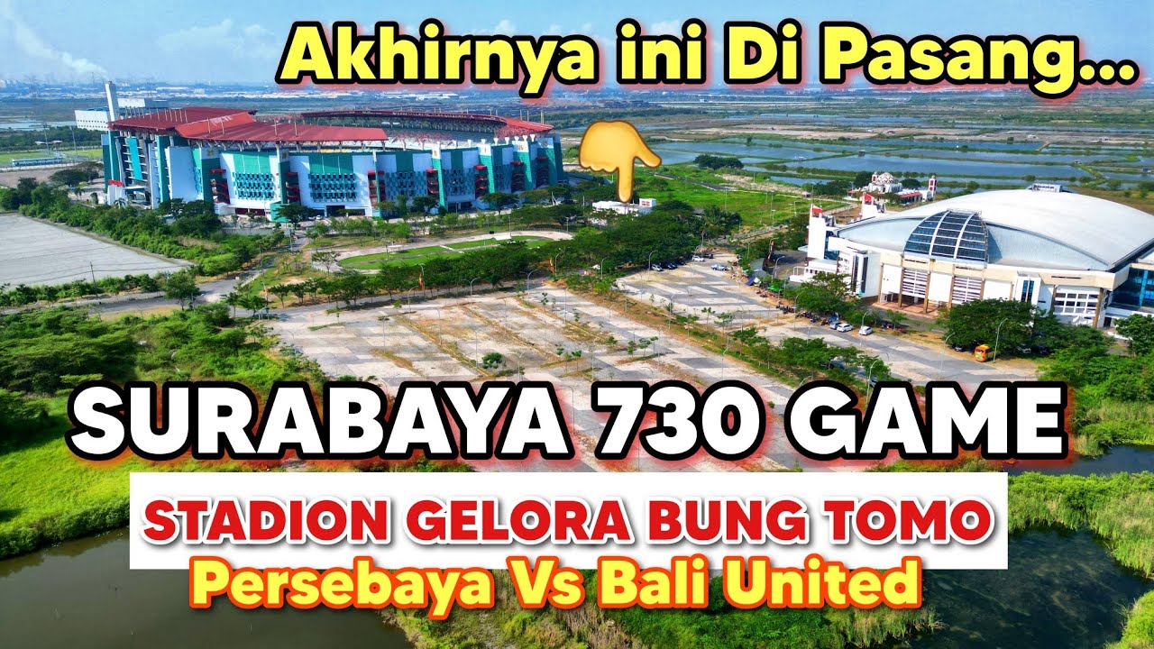 STADION GBT LED BOARD DI PASANG⁉️ SURABAYA 730 GAME PERSEBAYA VS BALI ...
