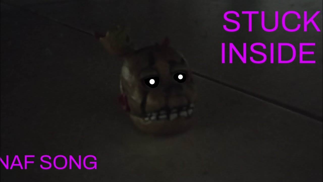 Stuck inside FNAF SONG - YouTube