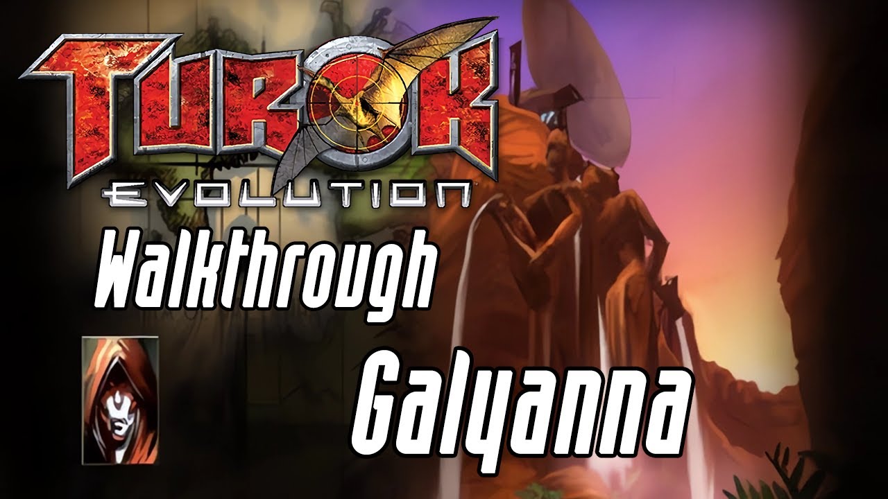 Chapter XIV: Galyanna || Turok: Evolution Walkthrough - YouTube