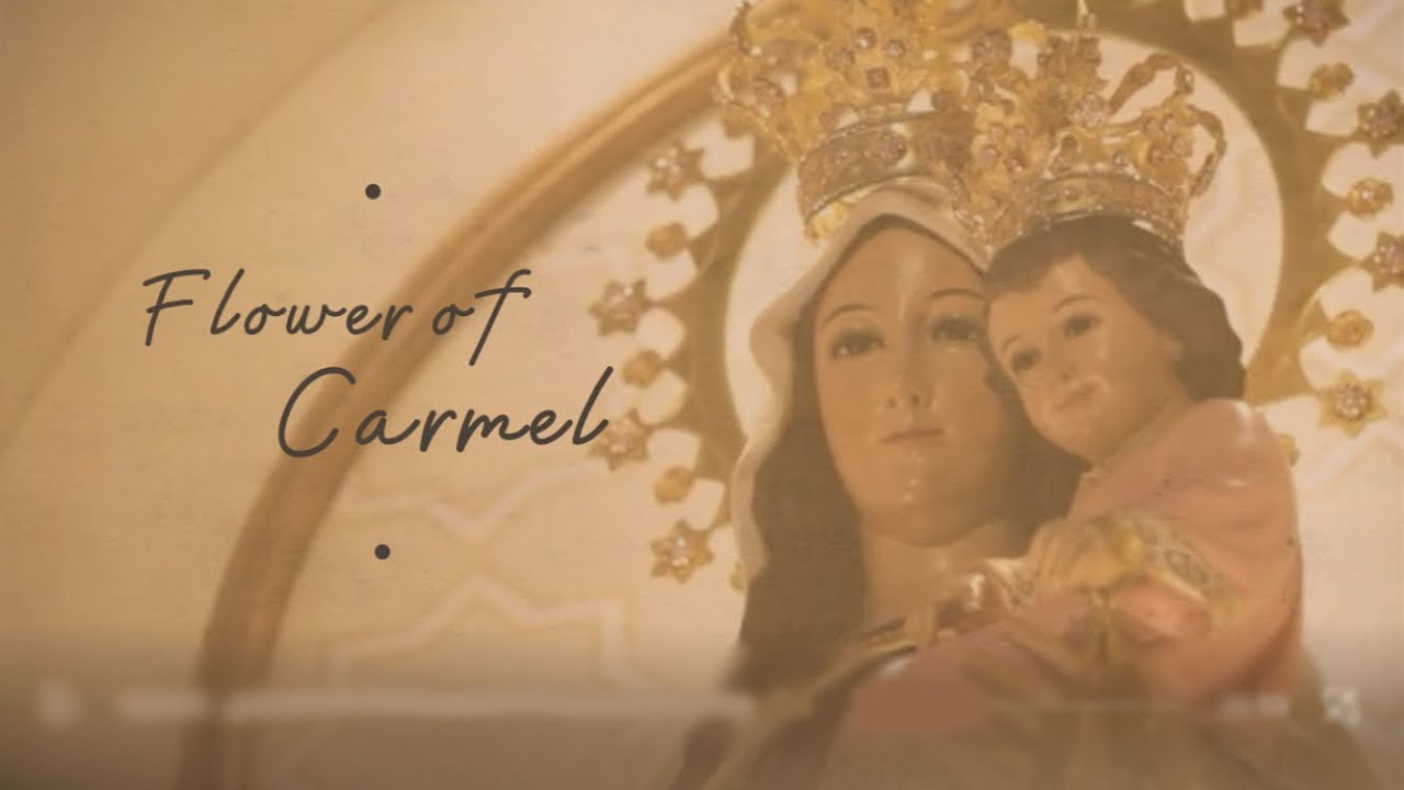 Flower of Carmel || Hymn to Our Lady of Mount Carmel of New Manila ...