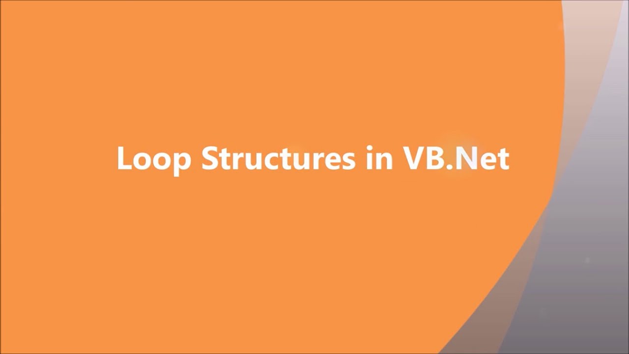 Loop structures in VB .NET | VB .NET | V.H.N.S.N.C (Autonomous) - YouTube