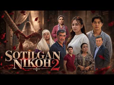 Sotilgan nikoh 2 (o'zbek kino) Сотилган никох 2 (ўзбек кино)
