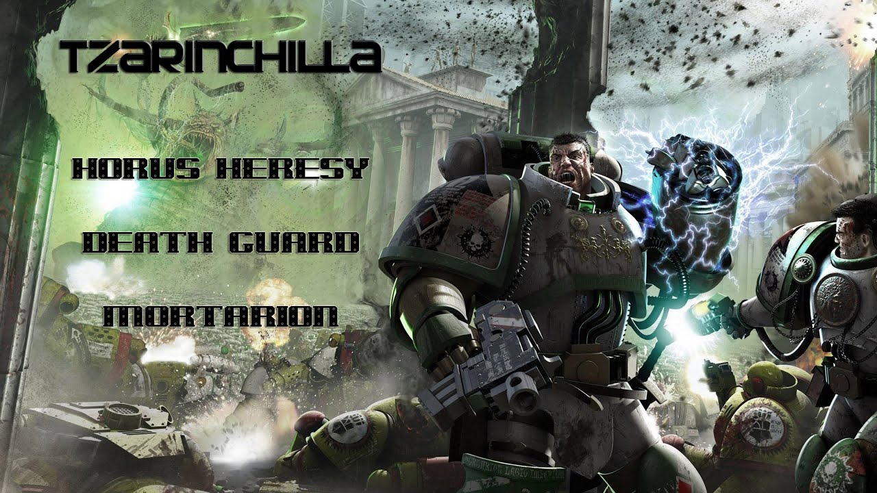 Horus Heresy - Death Guard - 006 - Mortarion - YouTube