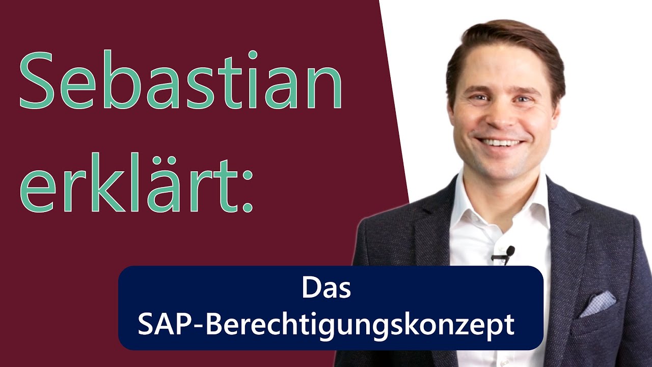 Sebastian erklärt: Das SAP-Berechtigungskonzept - YouTube