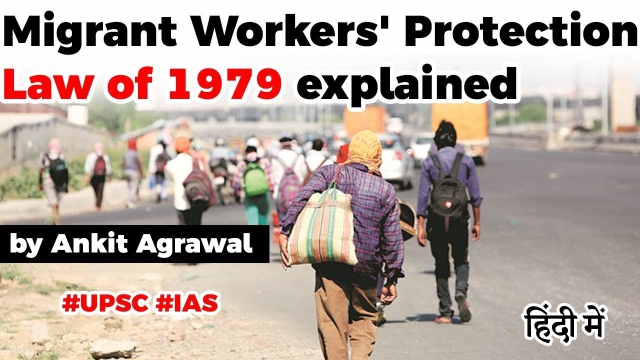 Migrant Workers Protection Law of 1979 - How it protects Interstate ...