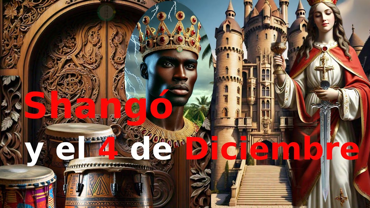 Shango, el 4 de Diciembre y Santa Bárbara. - YouTube