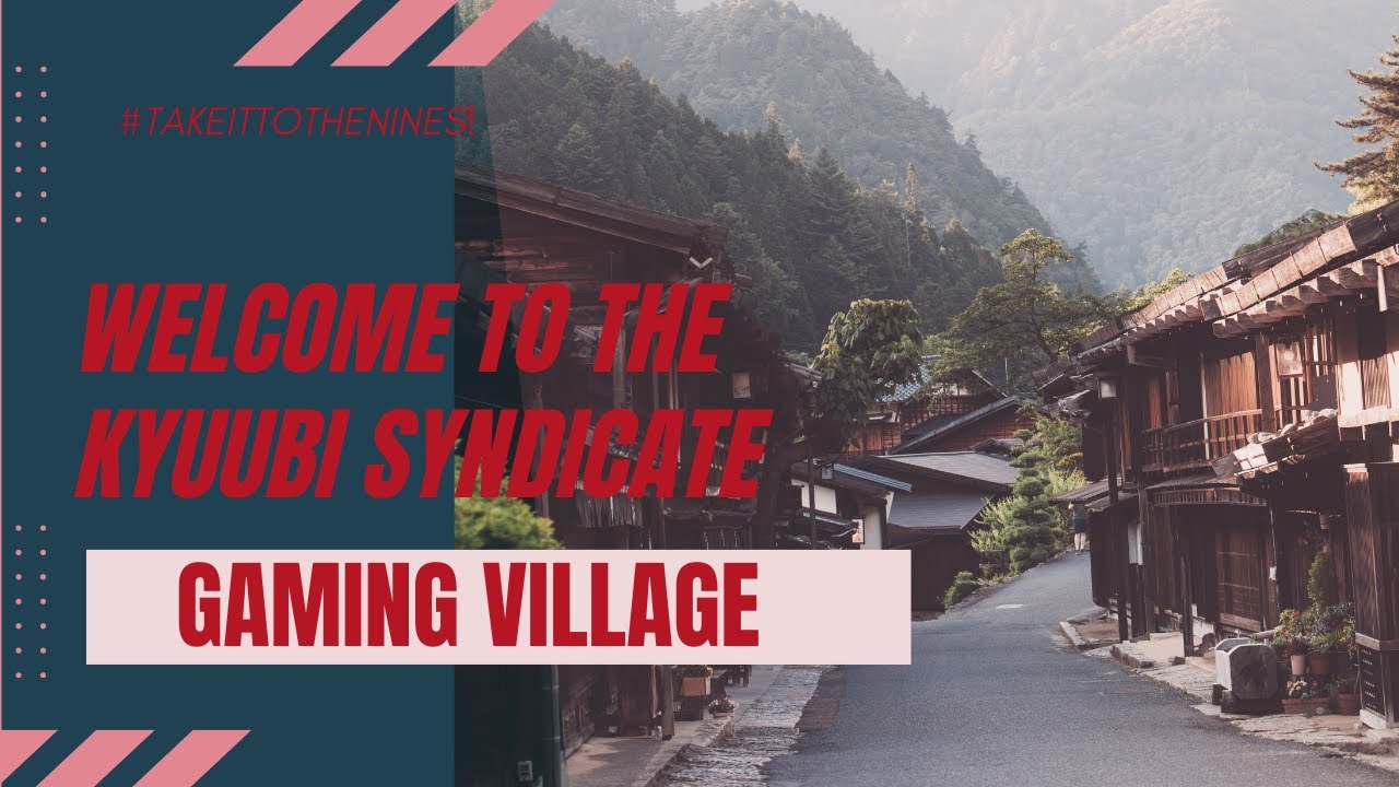 Welcome to Kyuubi Syndicate Gaming Village! - YouTube