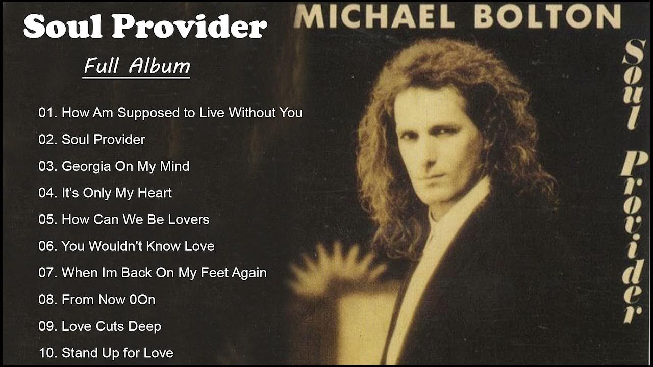 Michael Bolton - Soul Provider (Full Album) 1989 - Classic Rock 70s 80s 90s - vesion 2022 - YouTube
