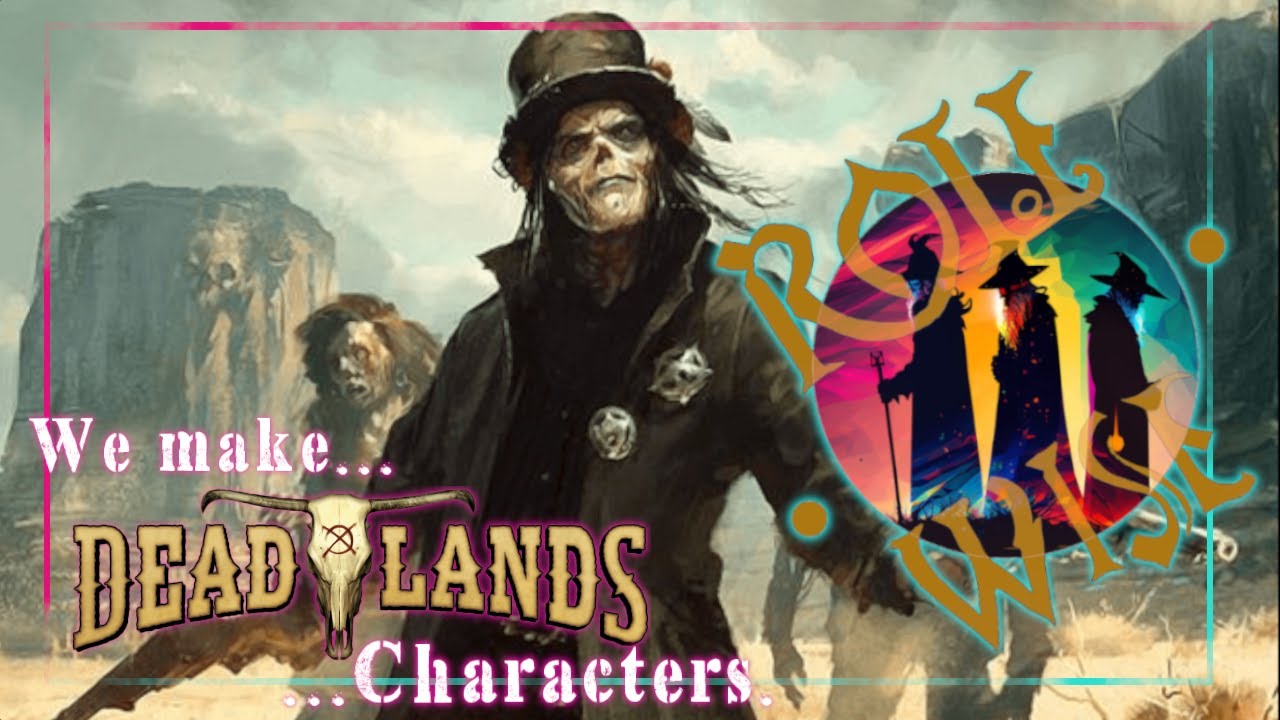Games not D&D | Deadlands Character Creation - YouTube