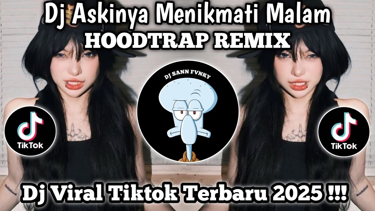 DJ ASIKNYA MENIKMATI MALAM HOODTRAP REMIX | DJ RINDU AKU RINDU KAMU -PRODBYMICIN - DJ VIRAL ...