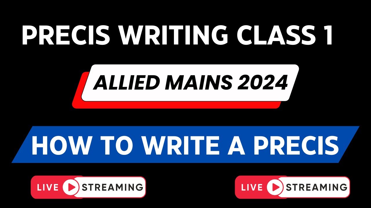 Precis Writing for Allied Mains 2024| How to write a Precis | English ...