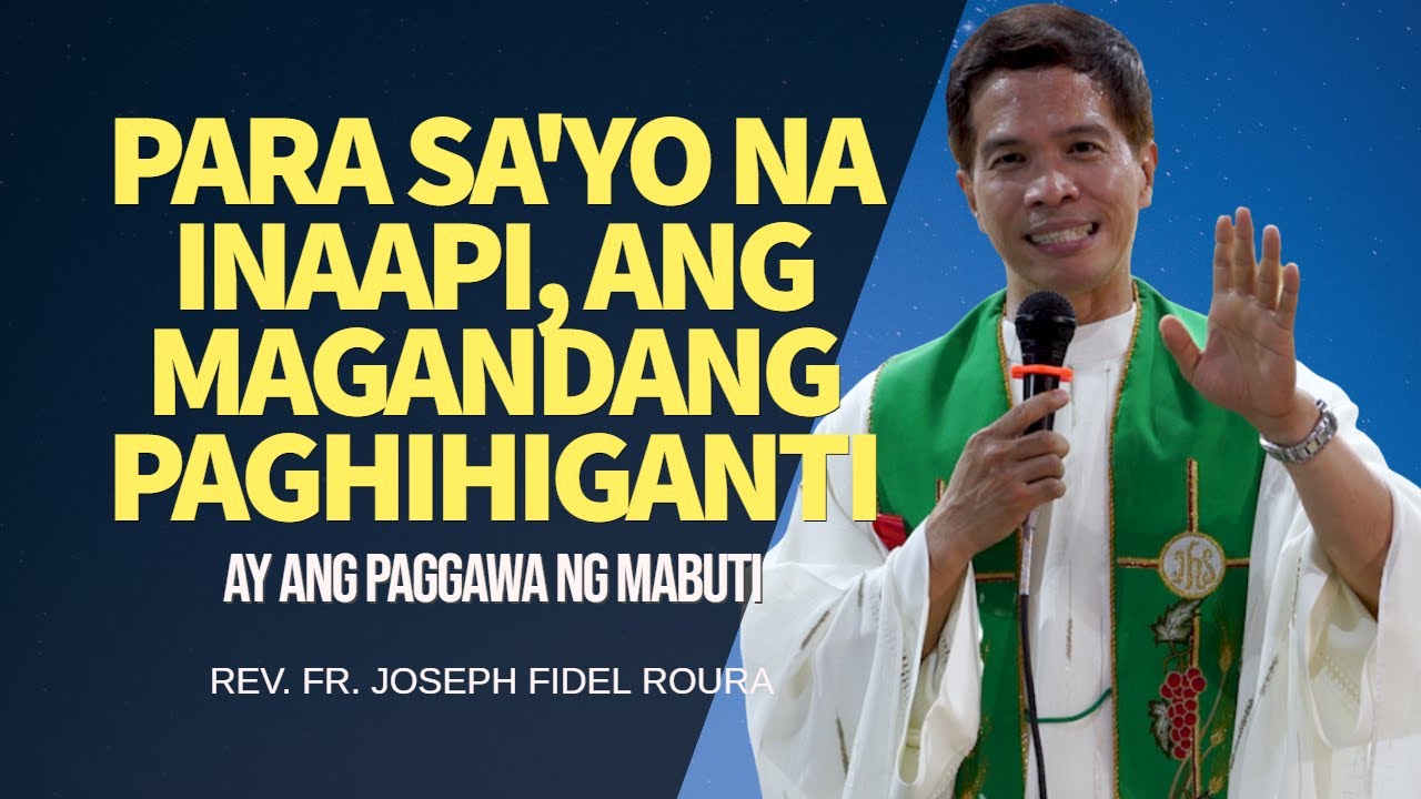 PARA SA'YO NA INAAPI, ANG MAGANDANG PAGHIHIGANTI AY ANG PAGGAWA NG ...