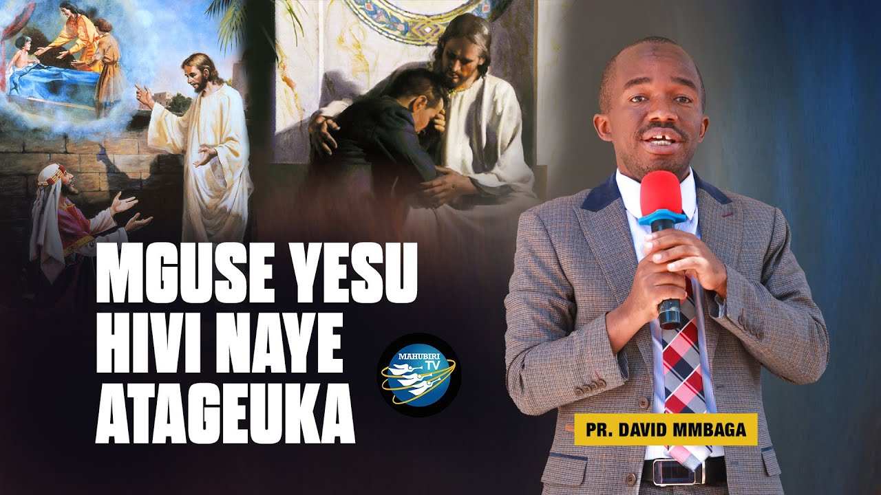 🔴 LIVE:MGUSE YESU HIVI NAYE ATAGEUKA |PR.DAVID MMBAGA - YouTube