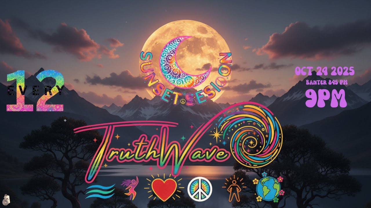 TruthWave : SunSET Energy SESSION - October 24 2025 - YouTube