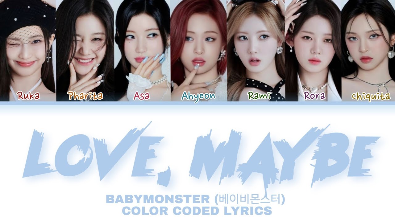 BABYMONSTER (베이비몬스터) - Love, Maybe (Color Coded Lyrics) - YouTube