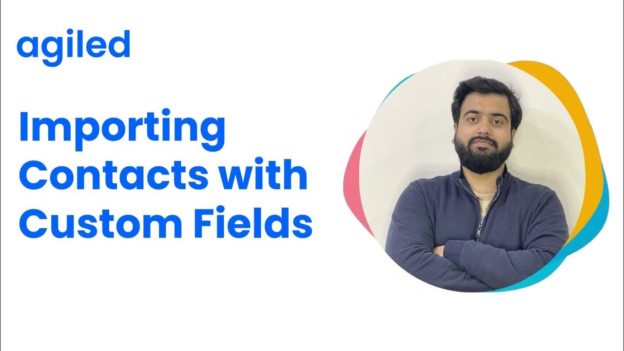 How To Import Contacts With Custom Fields In Agiled Youtube