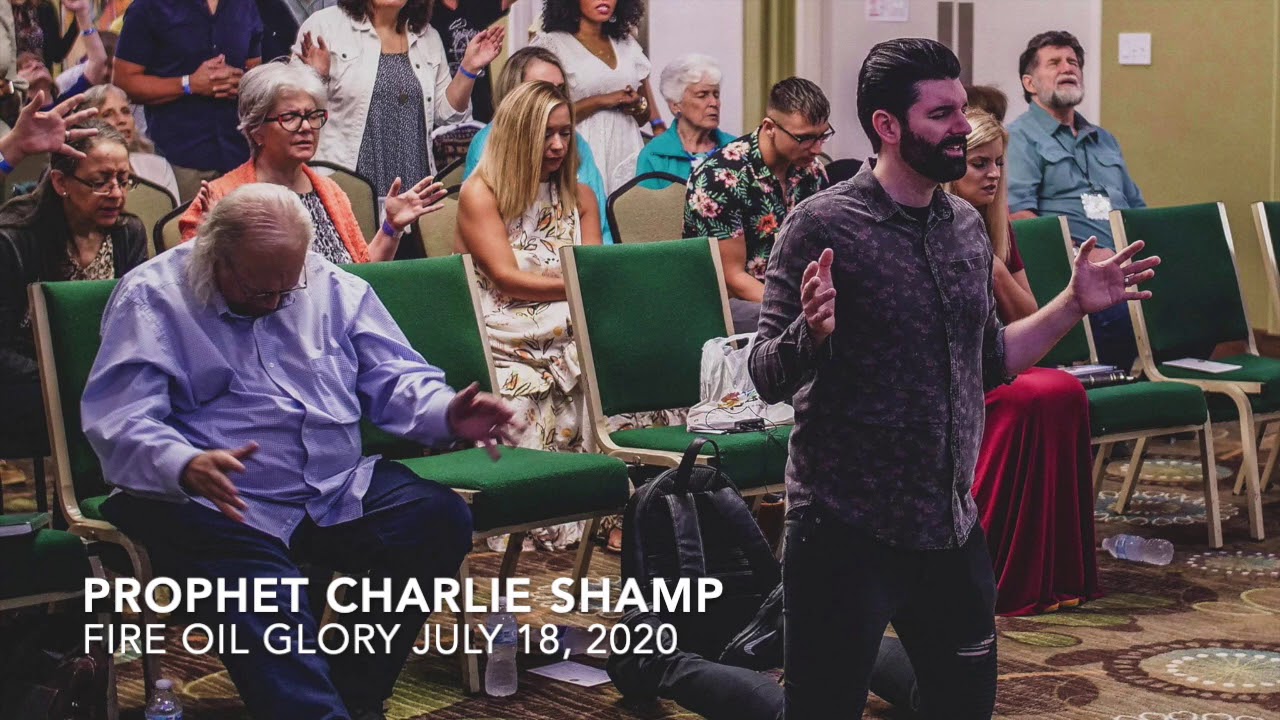 Fire Oil Glory Prophecy 2020 | Prophet Charlie Shamp - YouTube