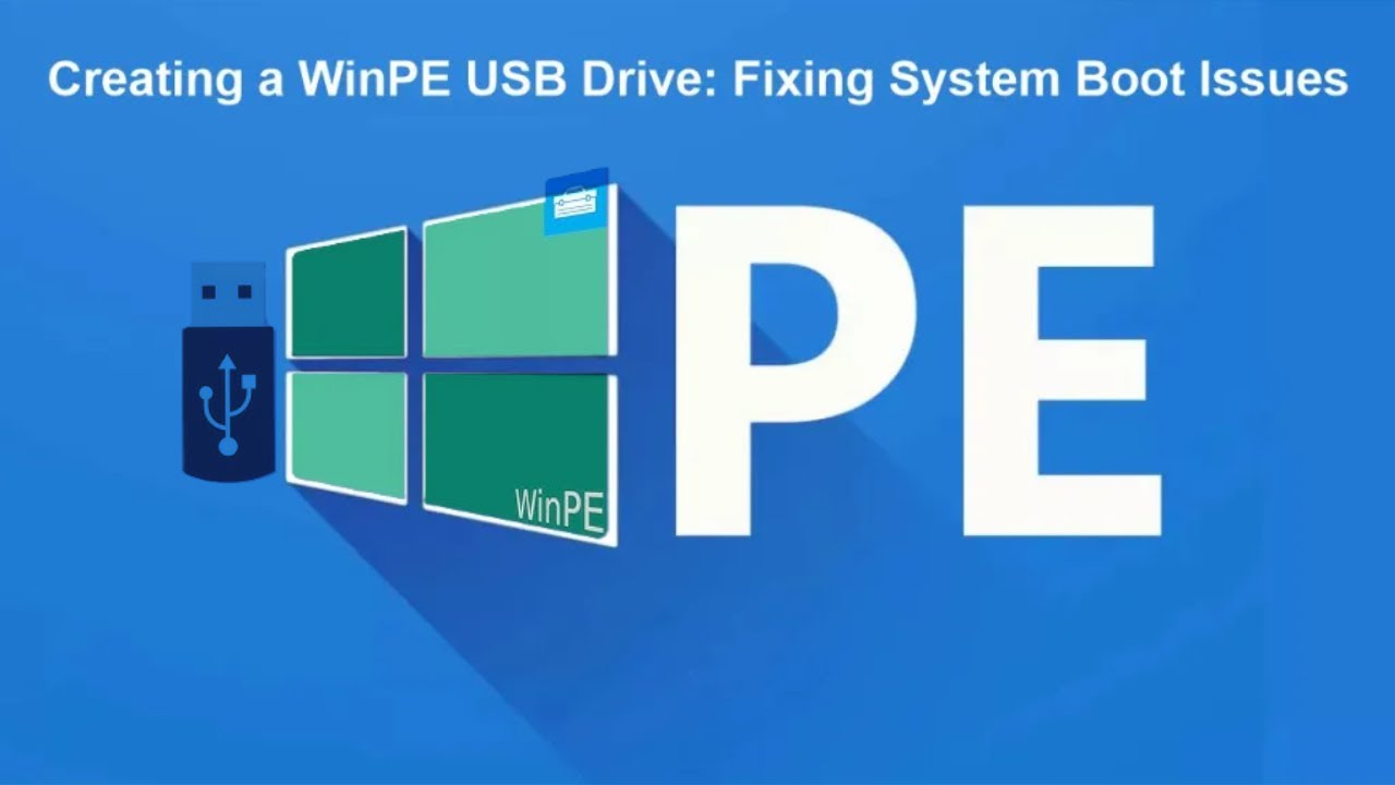 Creating a WinPE USB Drive: Fixing System Boot Issues - YouTube