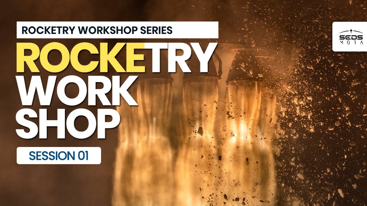Rocketry Workshop Session 01 - Introduction to Rocketry - YouTube