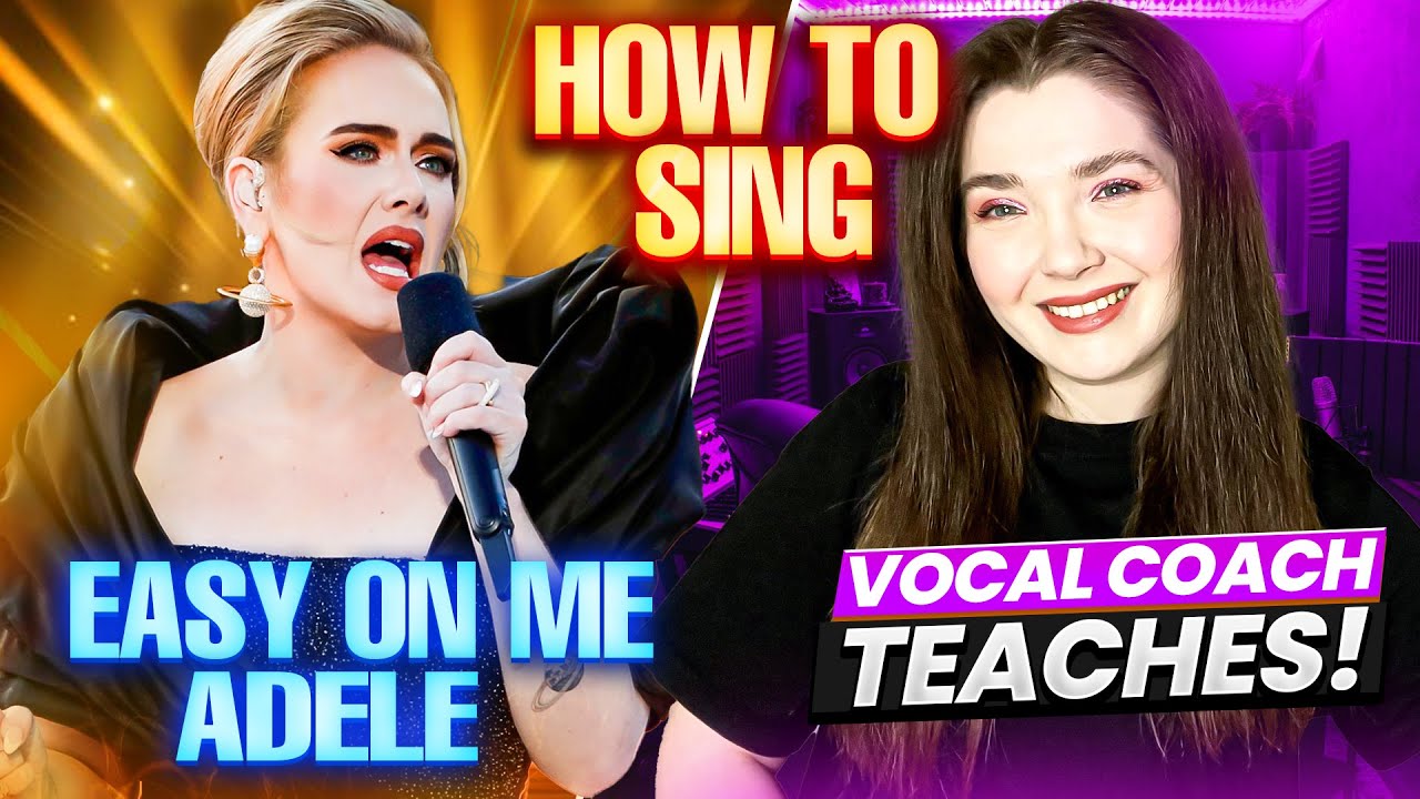 How to Sing 'Easy On Me' by Adele - Vocal Coach Teaches - YouTube