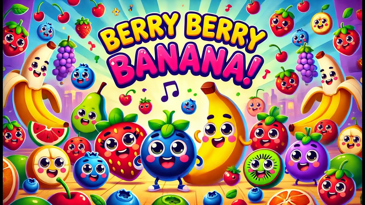 🍓 Berry Berry Banana Song! Fun Fruit Dance & Learning for Kids! 🍌 - YouTube
