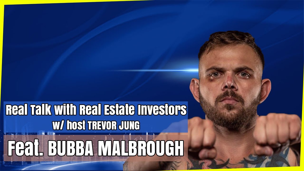 #7 Bubba Malbrough Bare Knuckle Fighter and Investor | Real Talk w ...