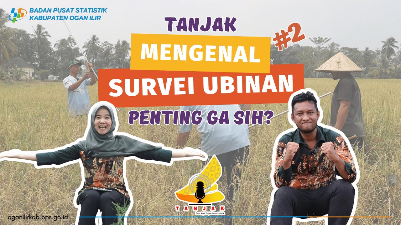 TANJAK #2: Mengenal Survei Ubinan, Penting Ga Sihh?? - YouTube