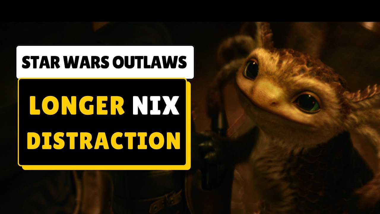 Star Wars Outlaws - How to Get Longer Distraction from Nix - YouTube
