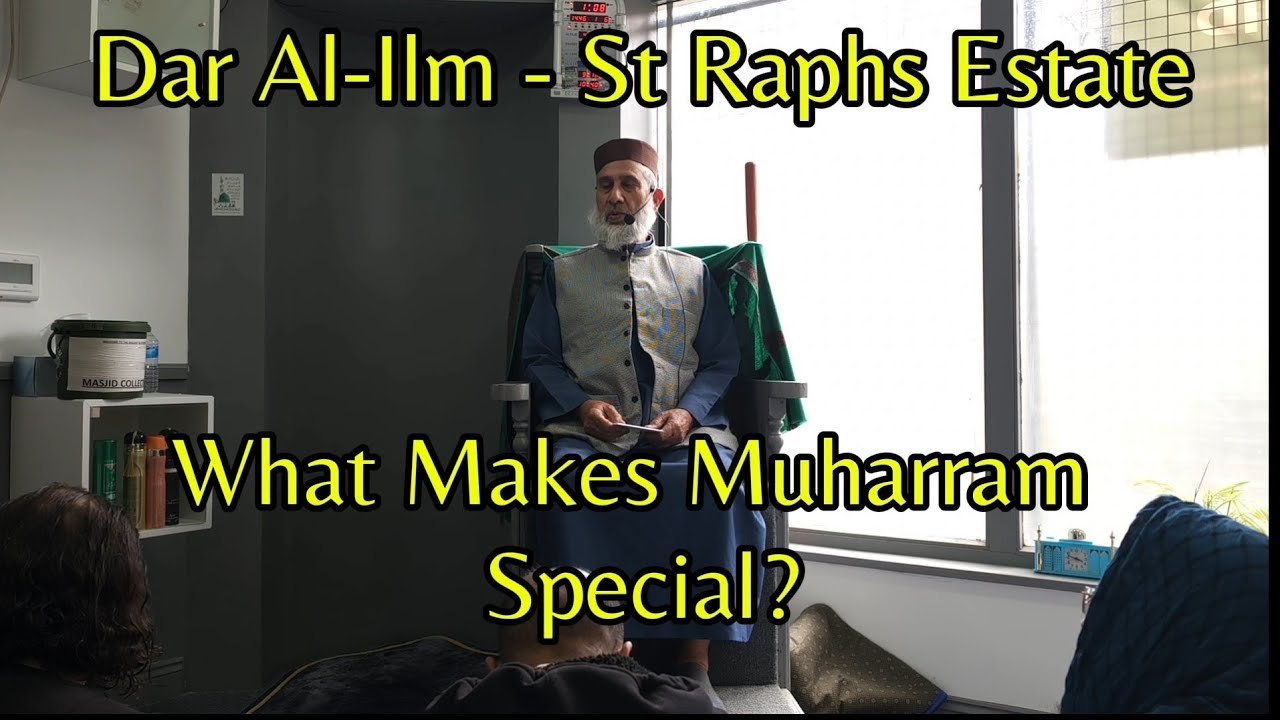 What Makes Muharram Special? - Dar Al Ilm - St Raphaels Estate - Dr ...