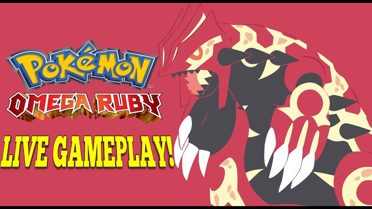 POKEMON OMEGA RUBY LIVE GAMEPLAY! - YouTube