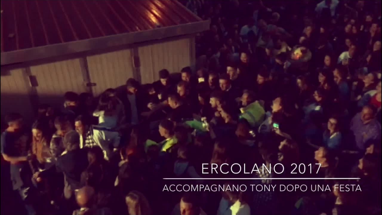 TONY COLOMBO - ERCOLANO 2017 (Accompagnano Tony dopo una festa) - YouTube