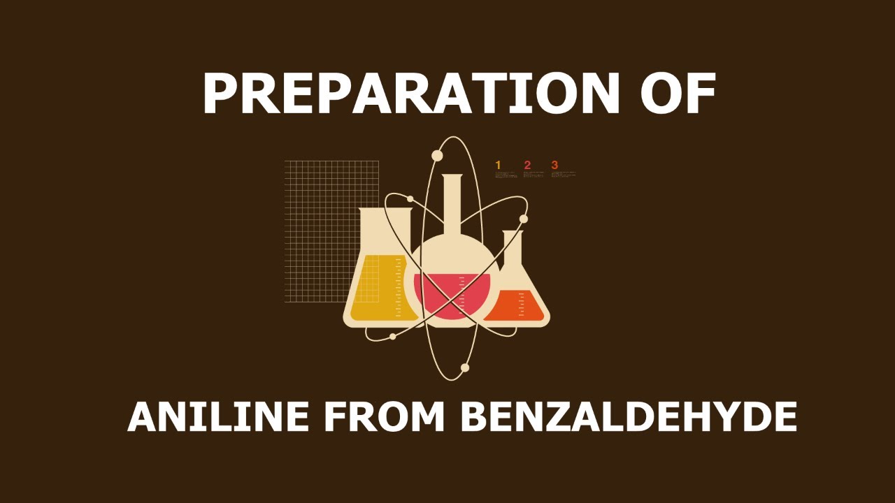 Preparation of Aniline from Benzaldehyde (Step by step) - YouTube