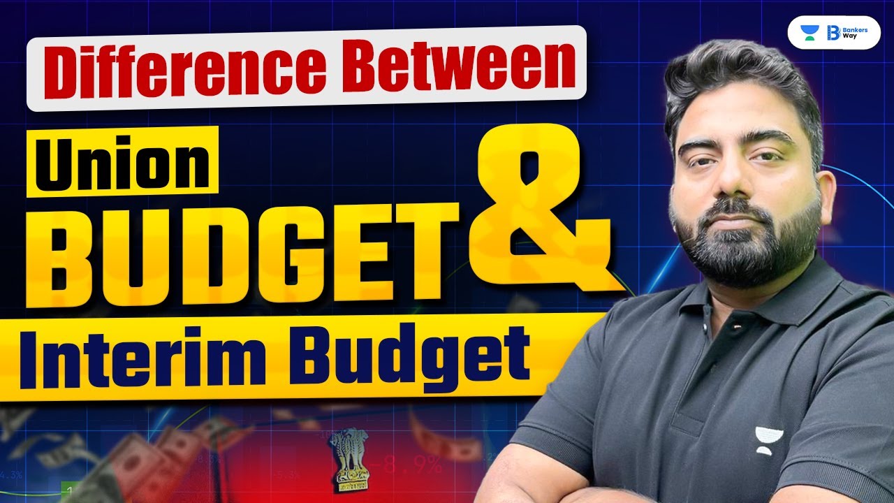Budget 2024 | Deference Between Union Budget and Interim Budget | Union ...